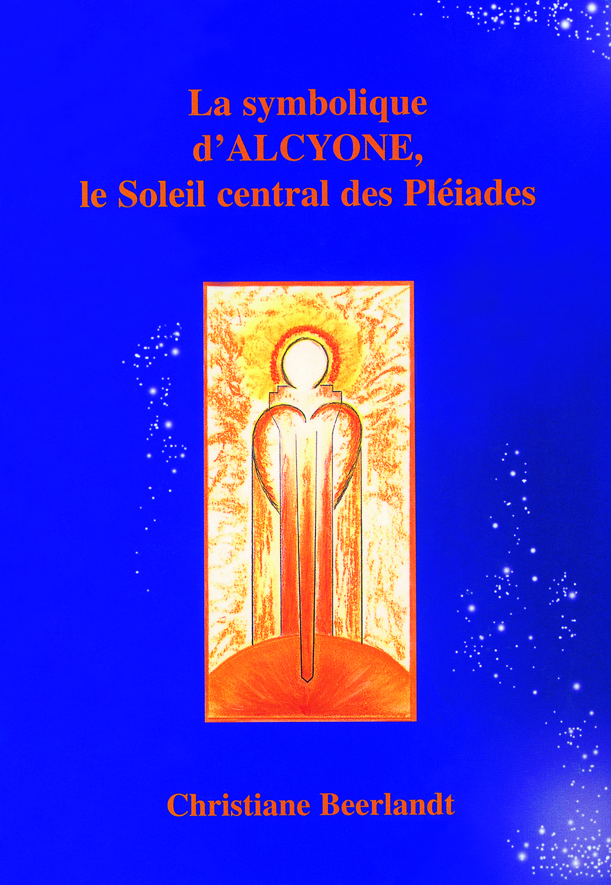 La Symbolique d’Alcyone by Christiane Beerlandt | Goodreads