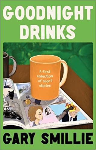 Goodnight Drinks by Gary Smillie | Goodreads