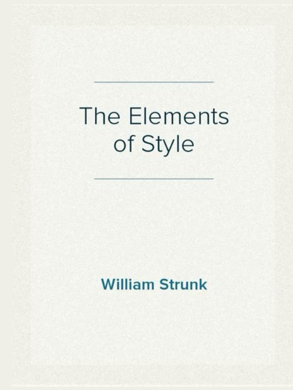 The Elements of Style: Fourth Edition by WILLIAM STRUNK . Jr | Goodreads
