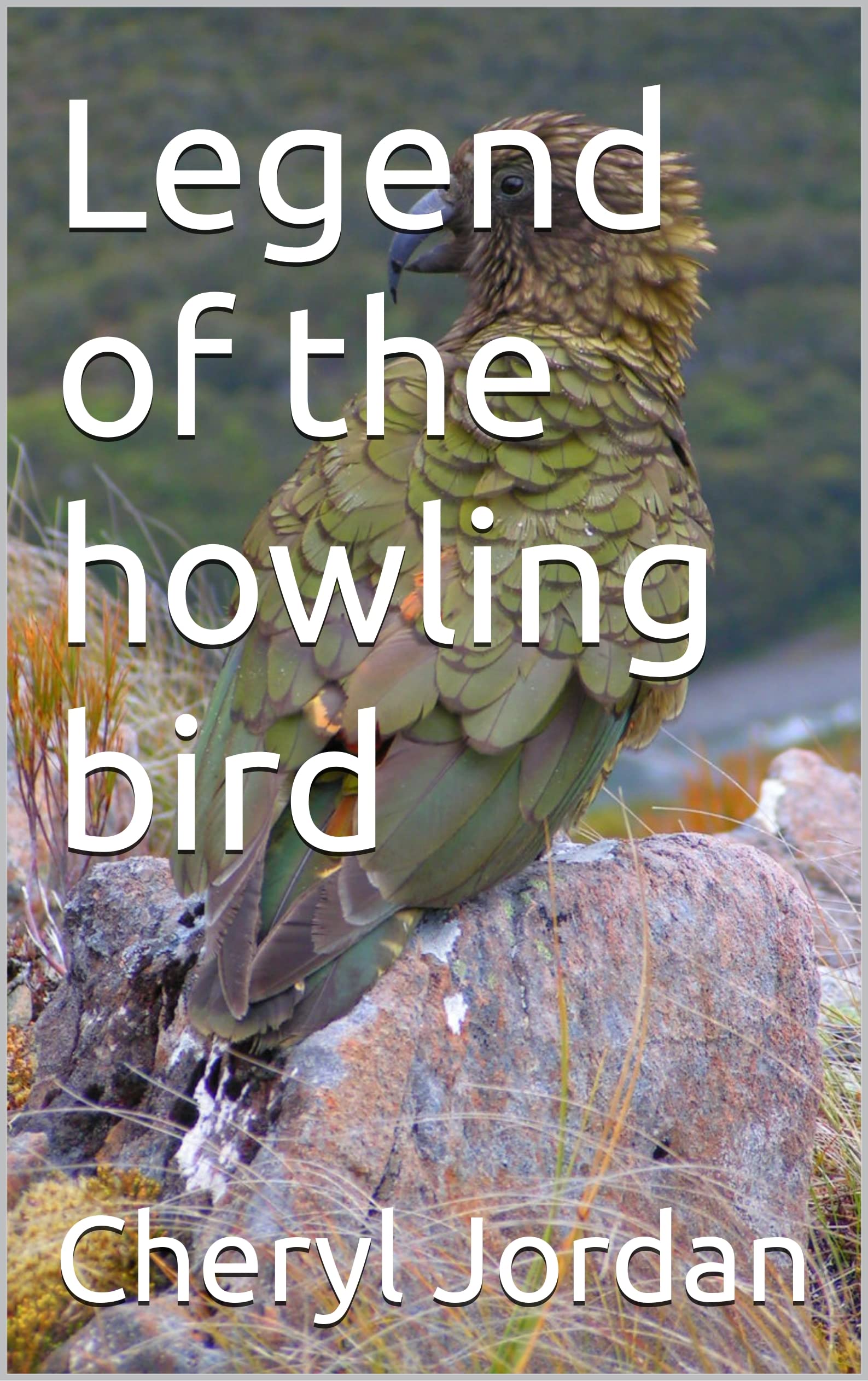 Legend of the howling bird by Cheryl Jordan | Goodreads