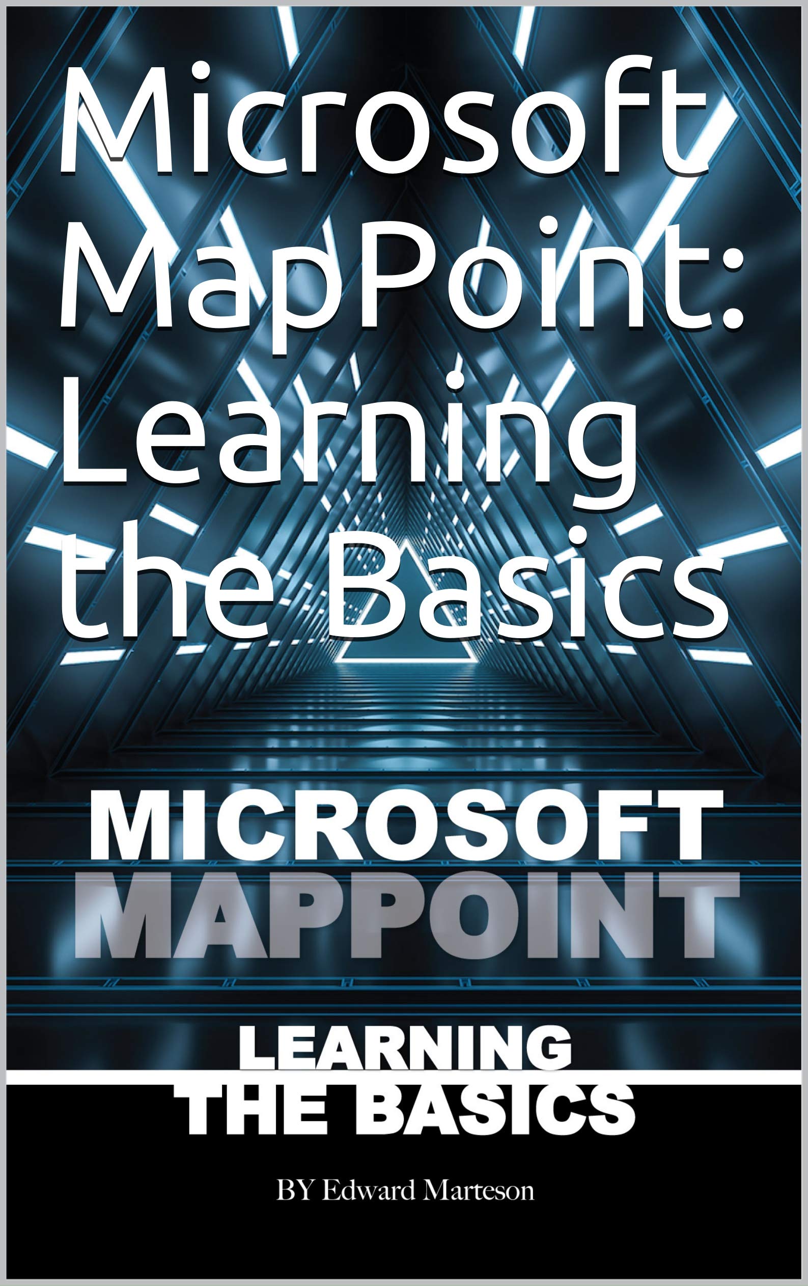 Microsoft MapPoint: Learning the Basics by Edward Marteson | Goodreads