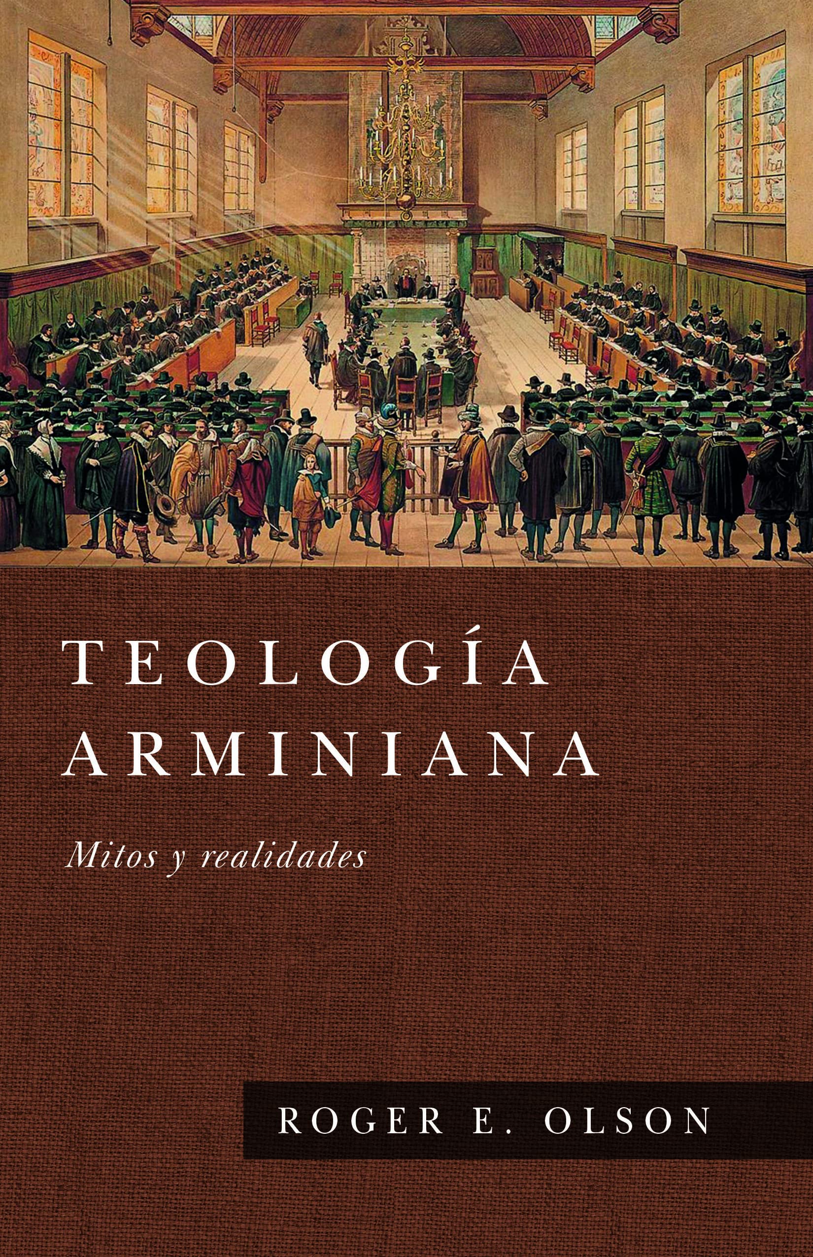 Teología arminiana (Spanish Edition) by Roger E. Olson | Goodreads