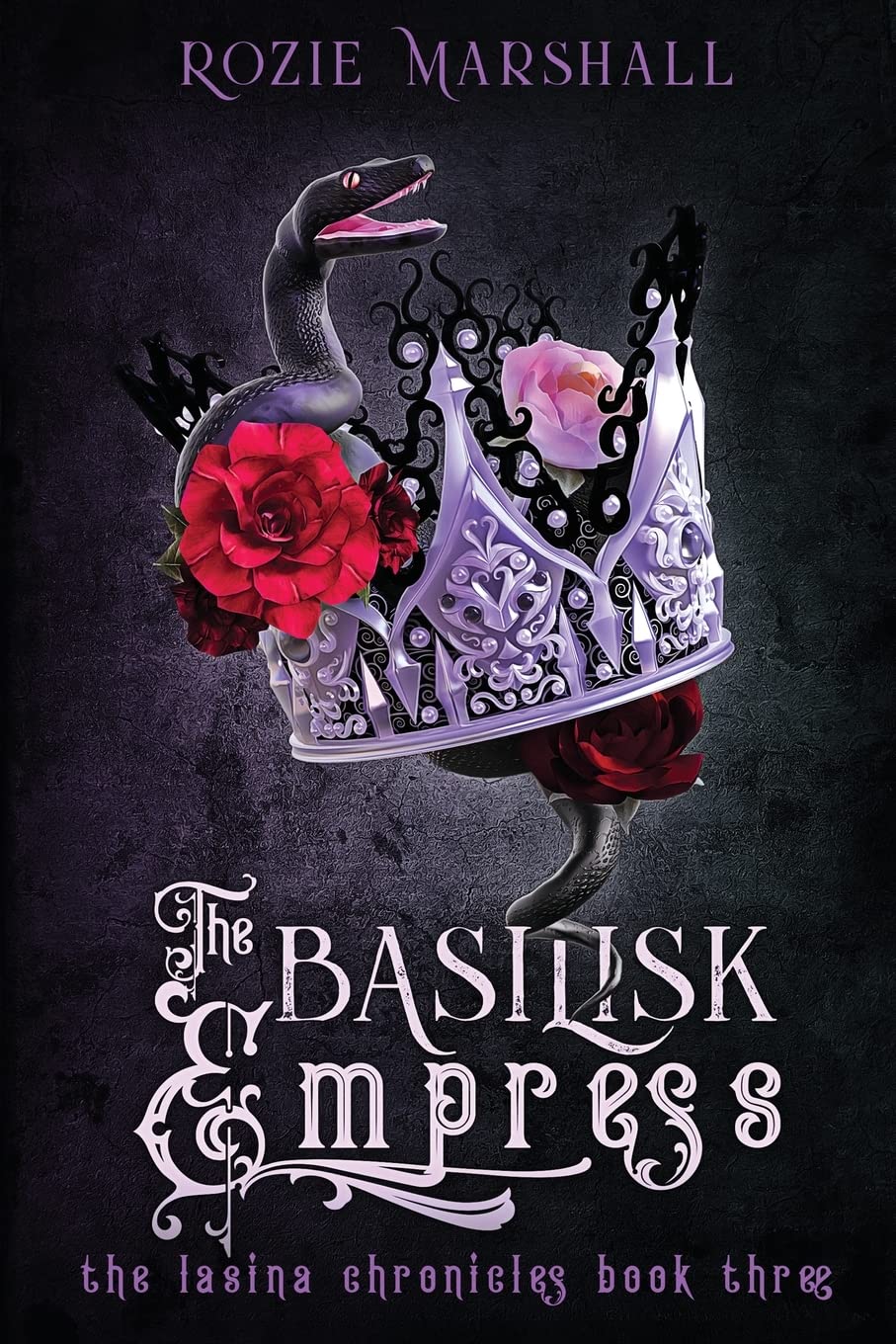 The Basilisk Empress (The Lasina Chronicles) by Rozie K Marshall ...