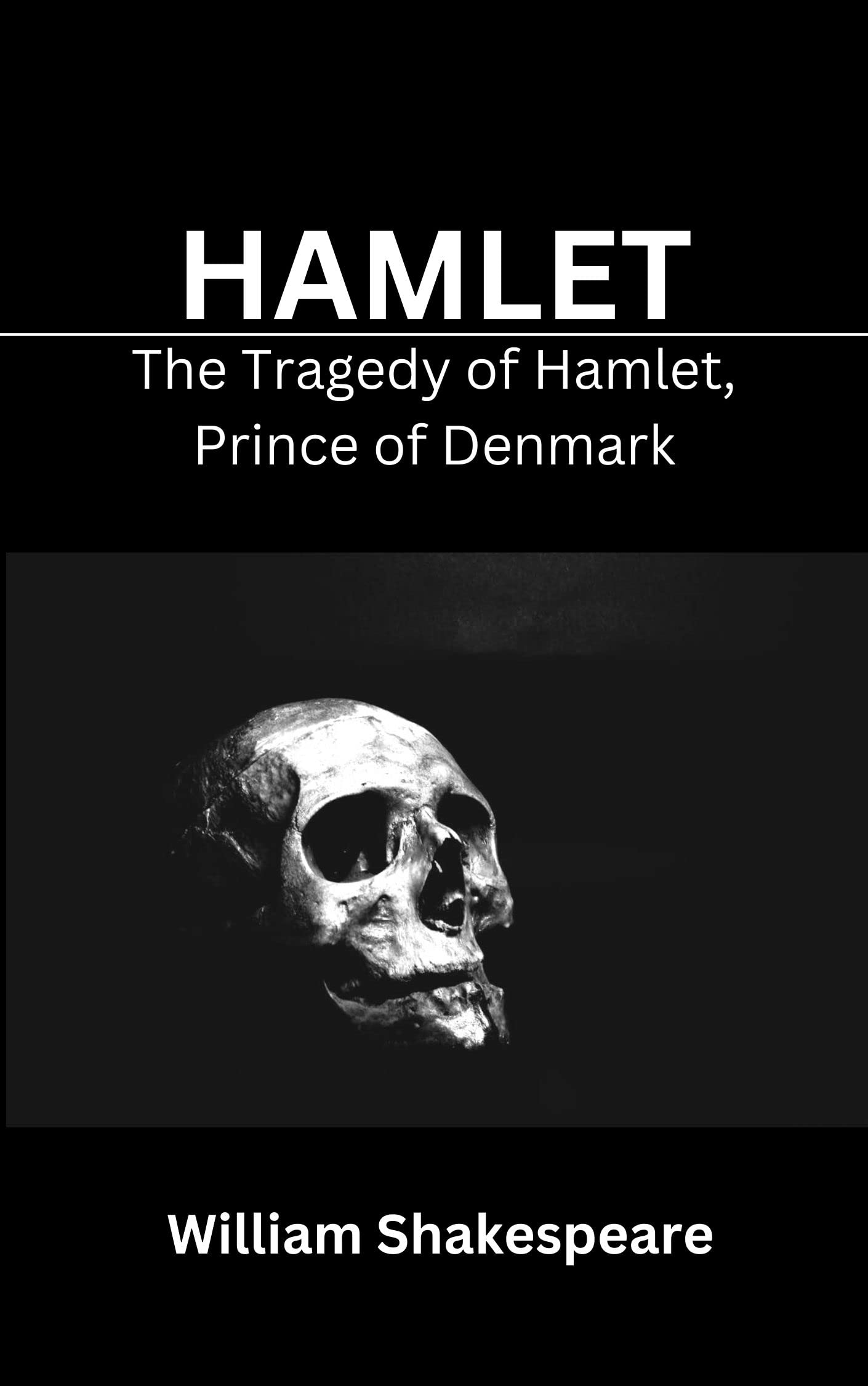 Hamlet : The Tragedy of Hamlet, Prince of Denmark by William ...