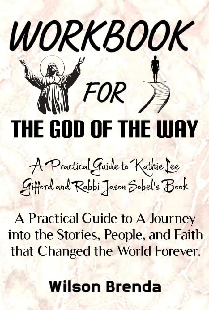 Workbook For The God of the Way By Kathie Lee Gifford and Rabbi Jason ...