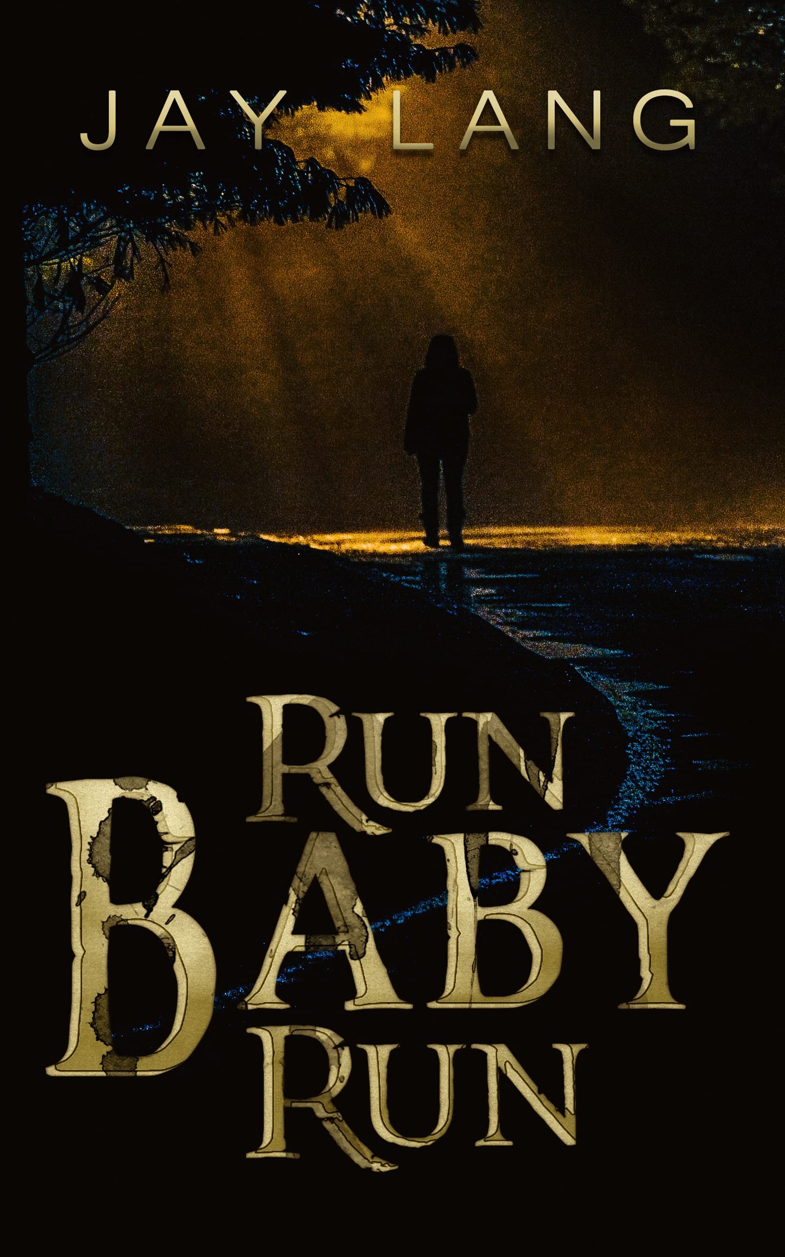 Run Baby Run by Jay Lang | Goodreads