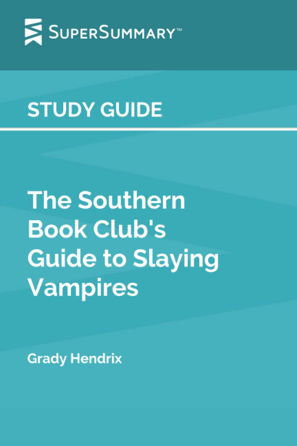 Study Guide: The Southern Book Club's Guide to Slaying Vampires by ...