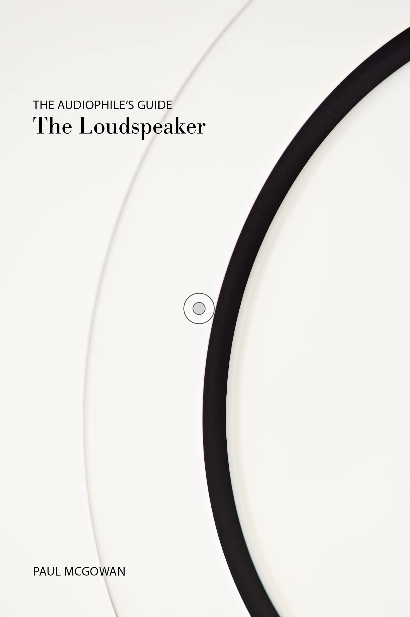 The Audiophile S Guide The Loudspeaker Unlock The Secrets To Great