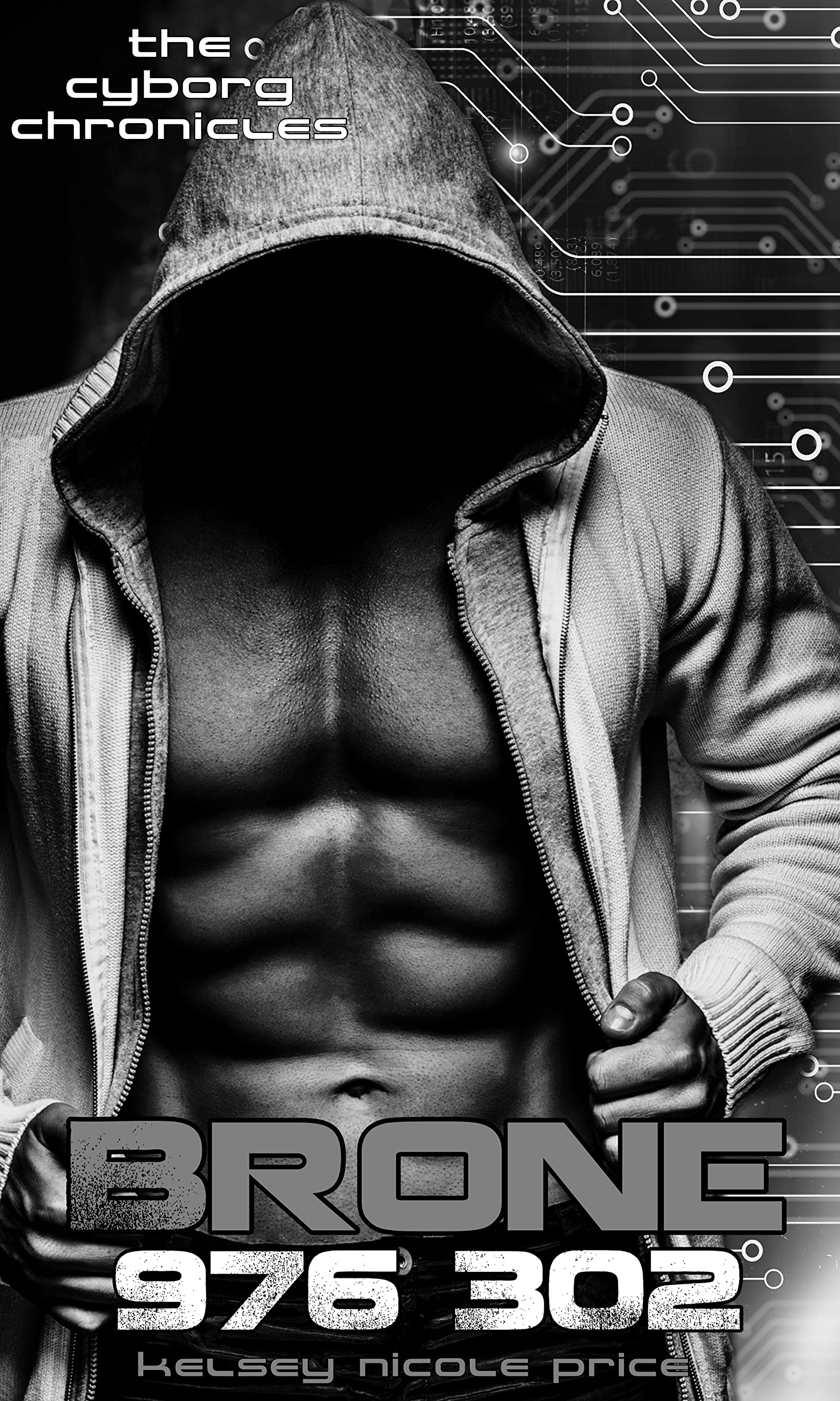 Brone (The Cyborg Chronicles Book 6) by Kelsey Nicole Price | Goodreads