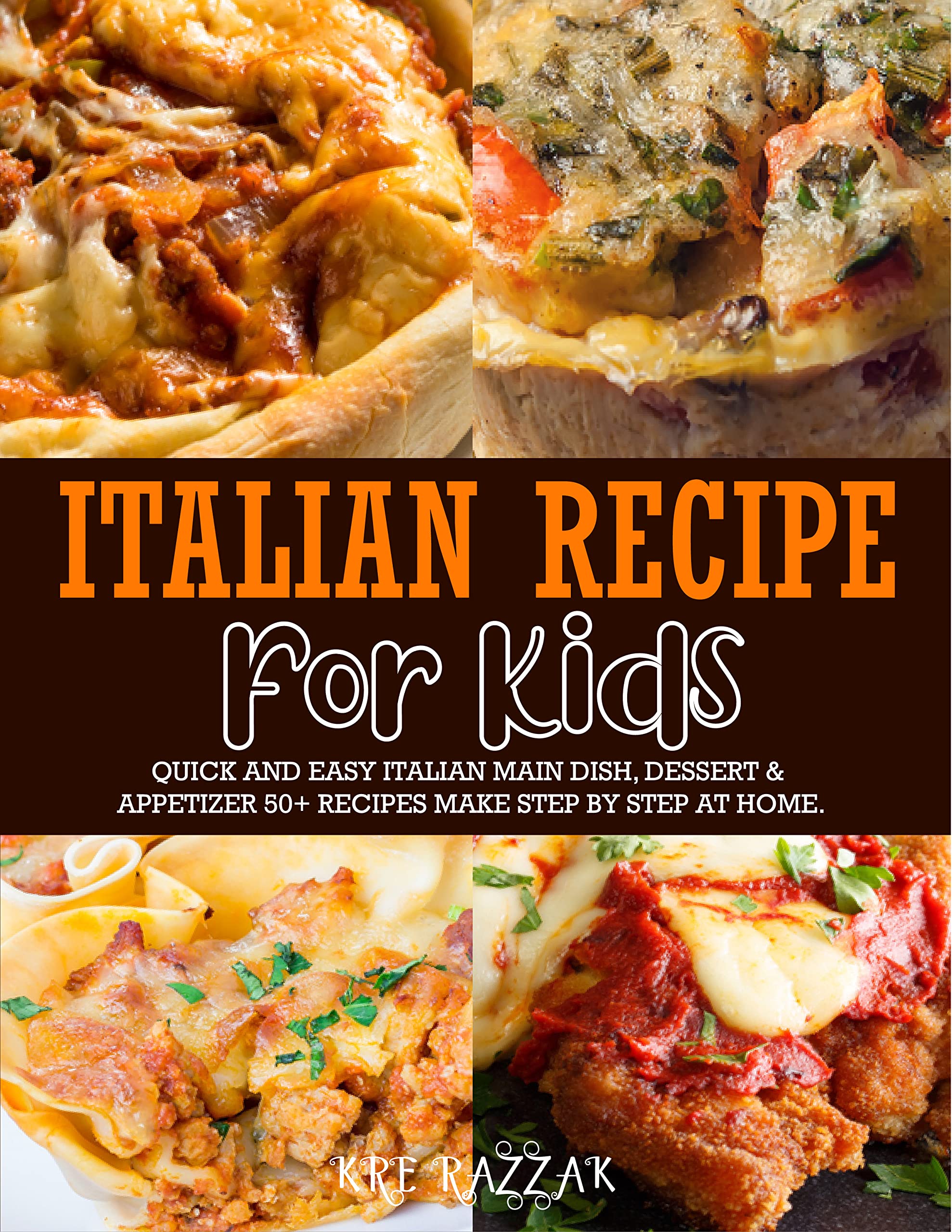 Italian recipe for kids: Quick and easy italian main dish, dessert ...