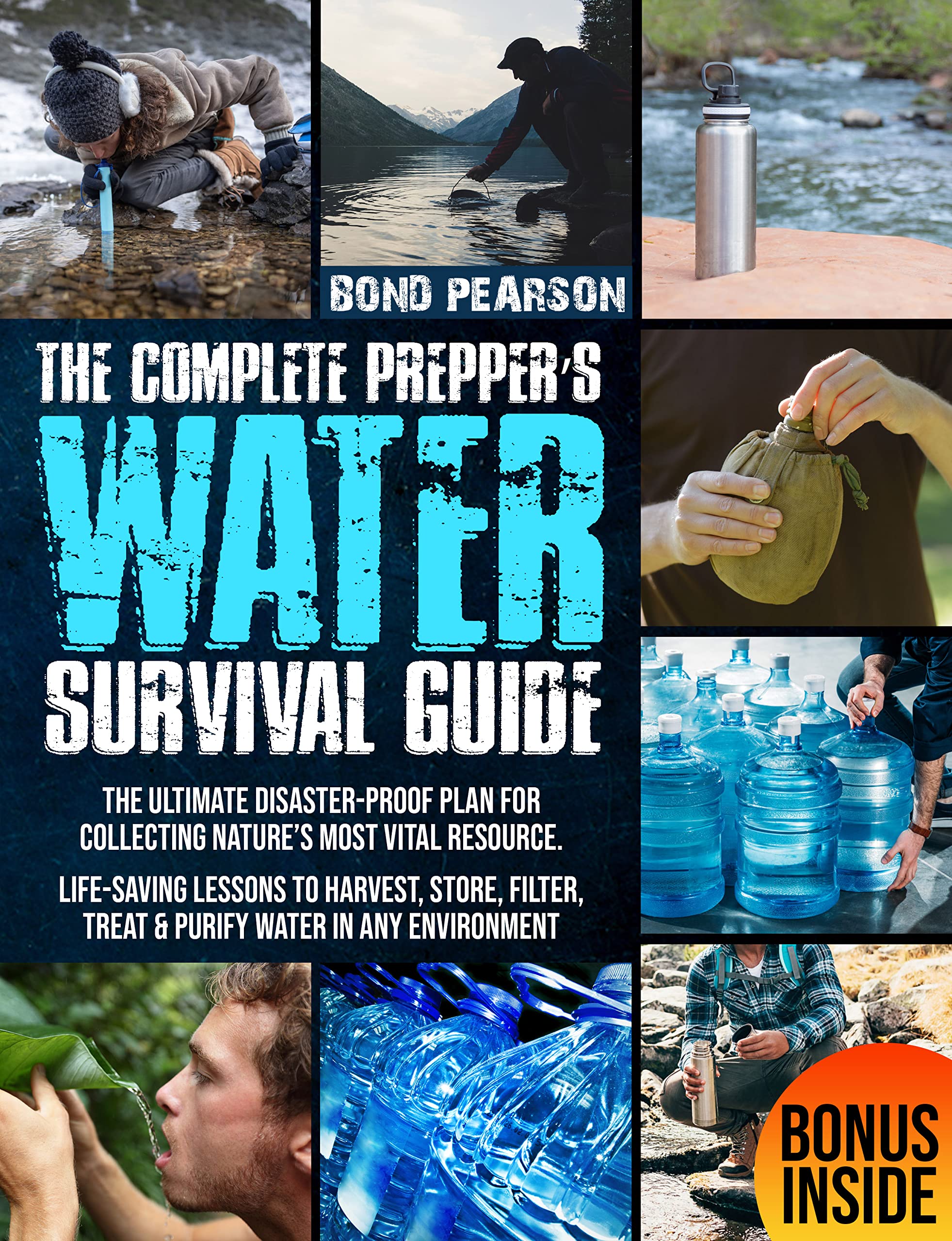 The Complete Prepper's Water Survival Guide: The Ultimate Disaster ...
