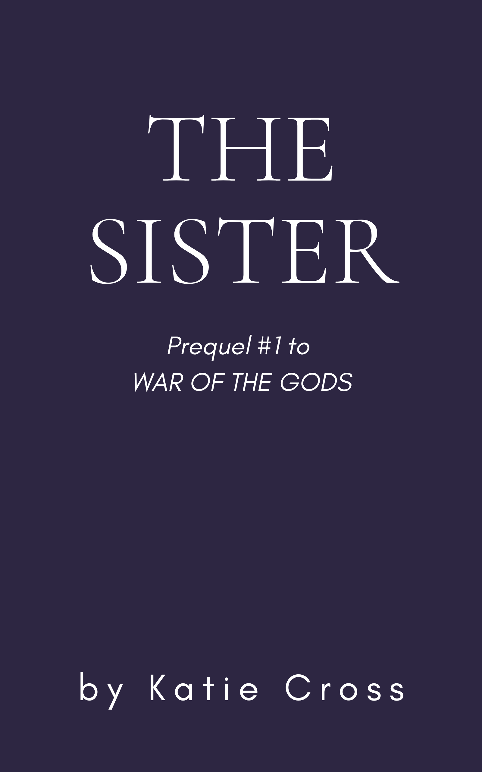 The Sister (Prequel #1) by Katie Cross | Goodreads