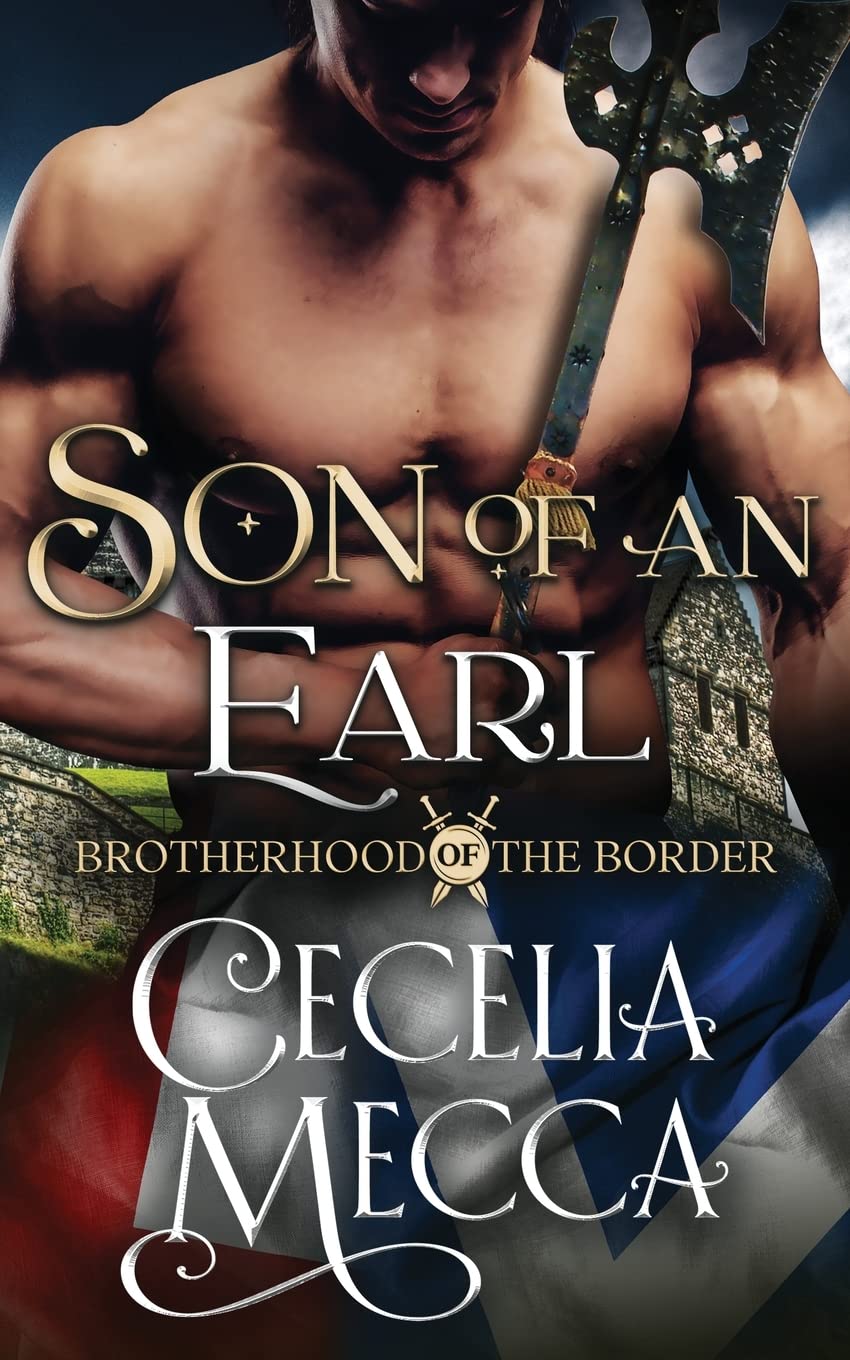 Son of an Earl (Brotherhood of the Border) by Cecelia Mecca | Goodreads