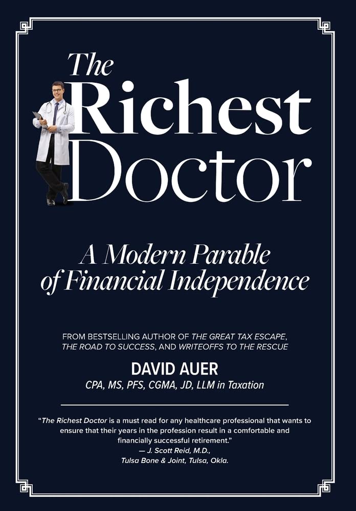 The Richest Doctor: A Modern Parable of Financial Independence by David ...