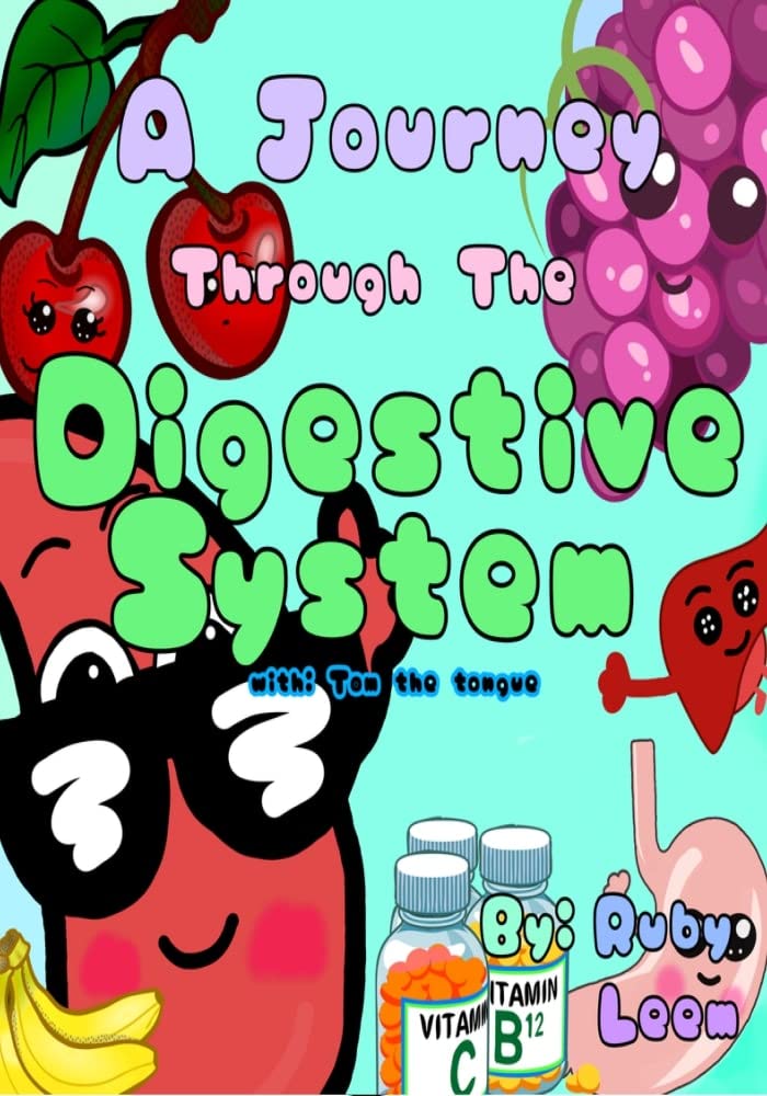 A Journey through the digestive system (Body system) by Ruby Leem | Goodreads