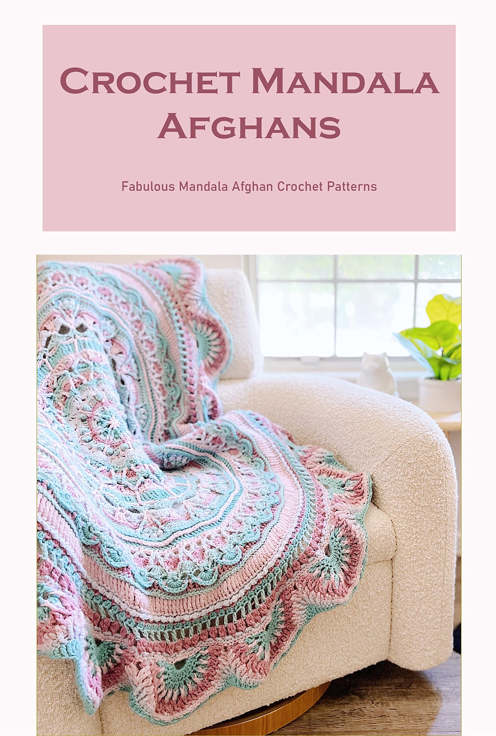 Crochet Mandala Afghans: Fabulous Mandala Afghan Crochet Patterns ...