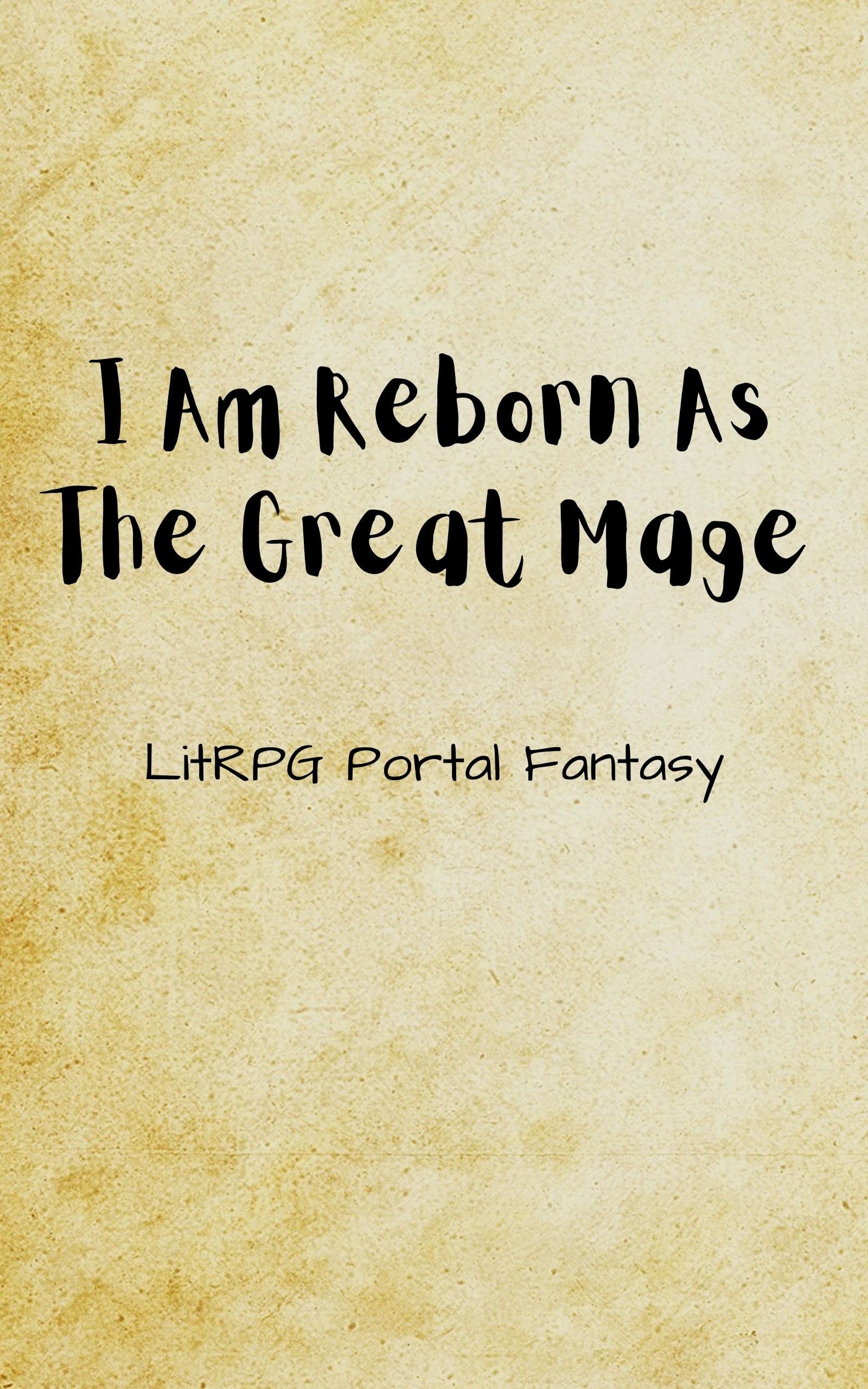 I Am Reborn As The Great Mage by Elizabeth Zoey | Goodreads