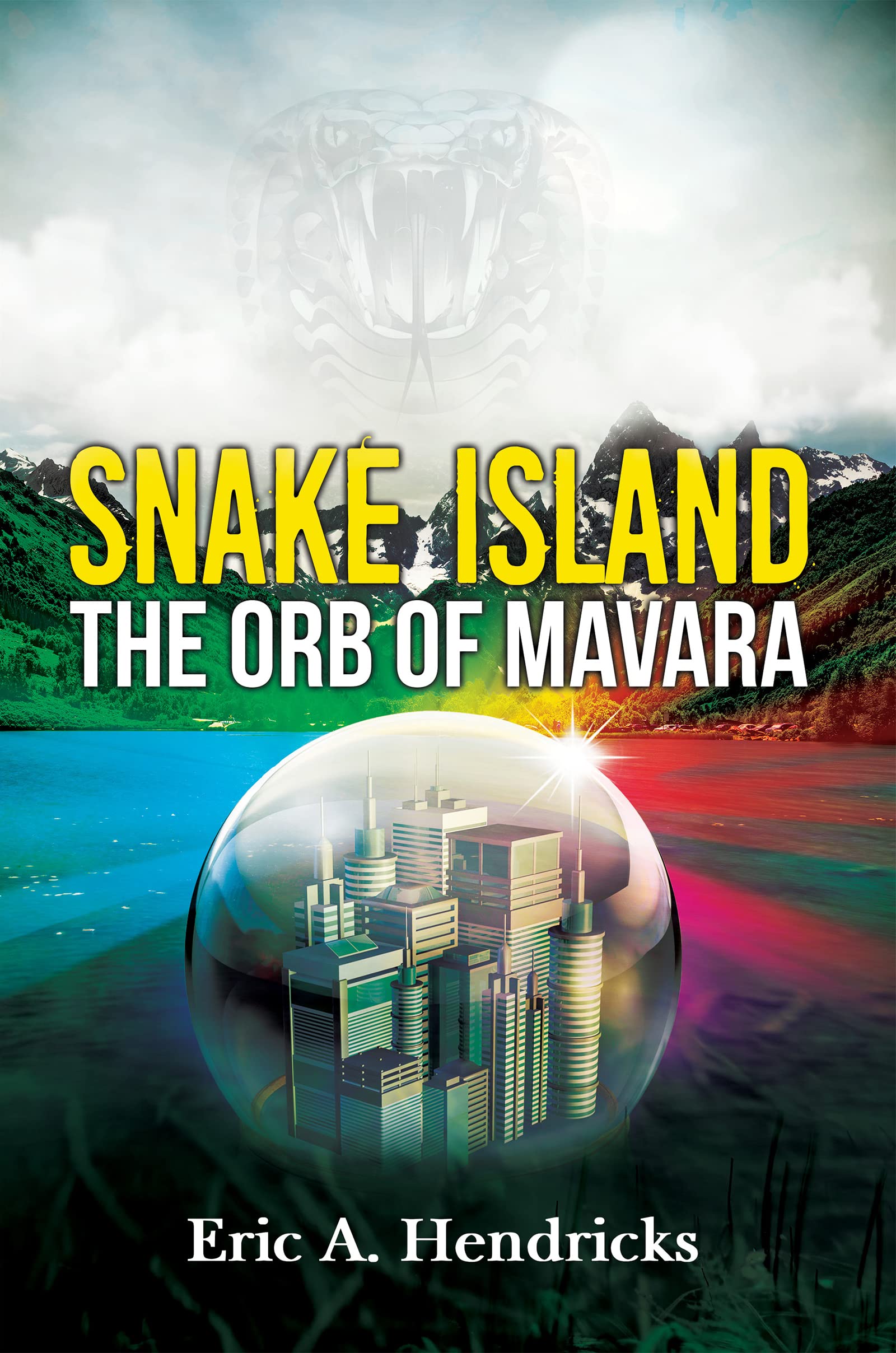 Snake Island: The Orb of Mavara by Eric Hendricks | Goodreads