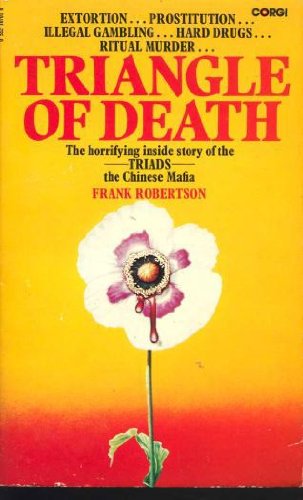 Triangle of Death: Inside Story of the Triads by Frank Robertson ...