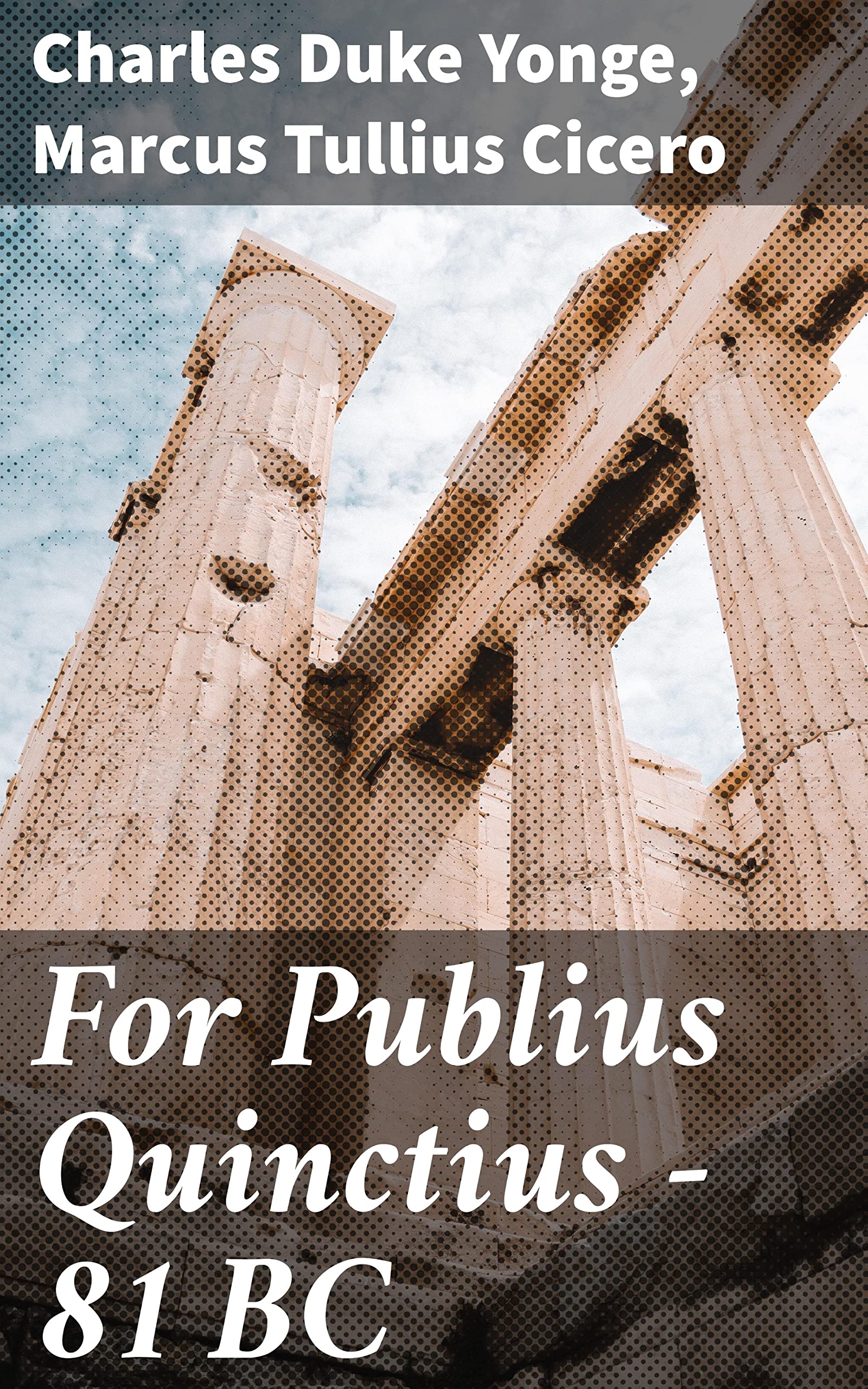 For Publius Quinctius — 81 BC: Exploring the Depths of Roman Law and ...