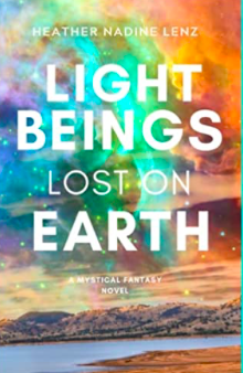 Light Beings Lost On Earth by Heather Nadine Lenz | Goodreads