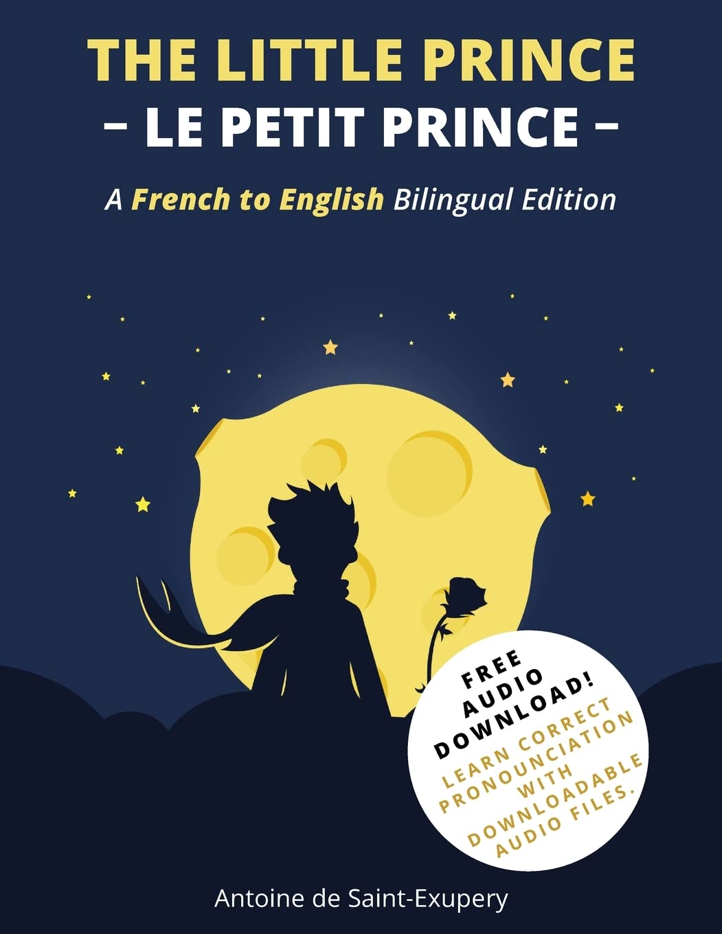The Little Prince (Le Petit Prince): A French-English Bilingual Edition ...