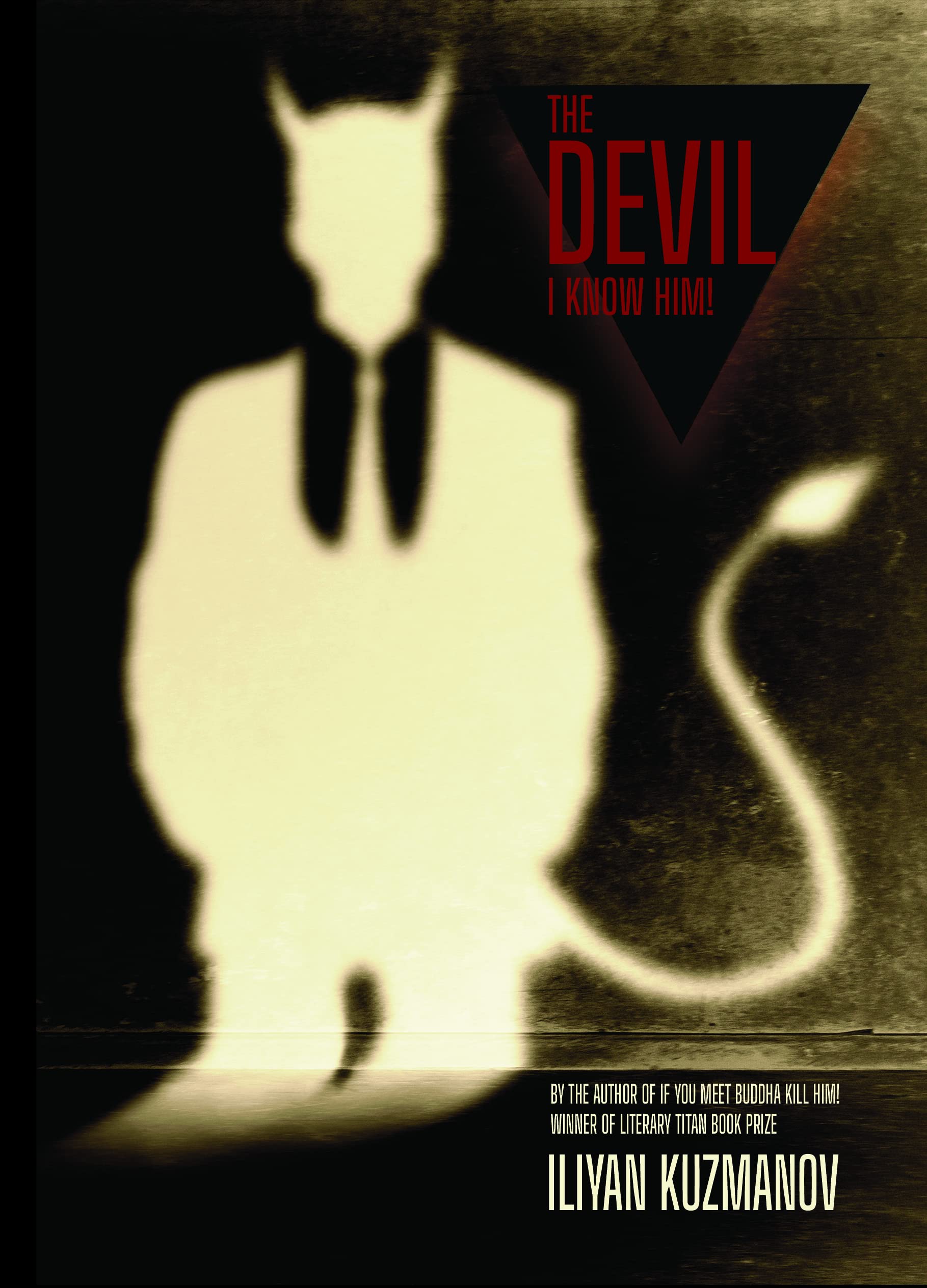 The Devil I Know Him by Iliyan Kuzmanov | Goodreads