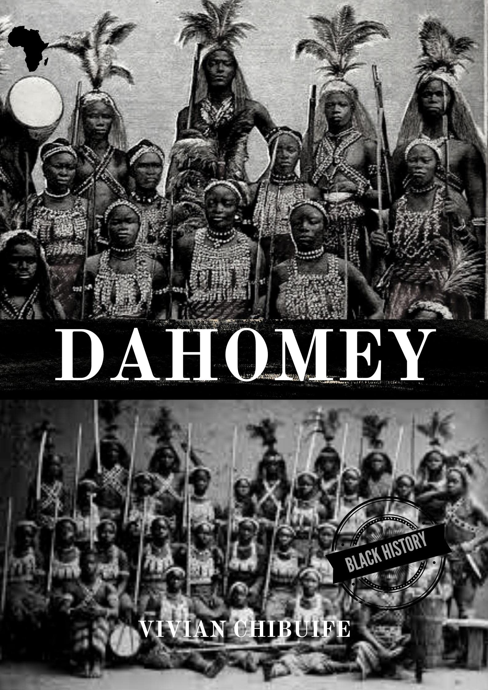 DAHOMEY : The True Story Behind The Kingdom That Inspired The Woman ...