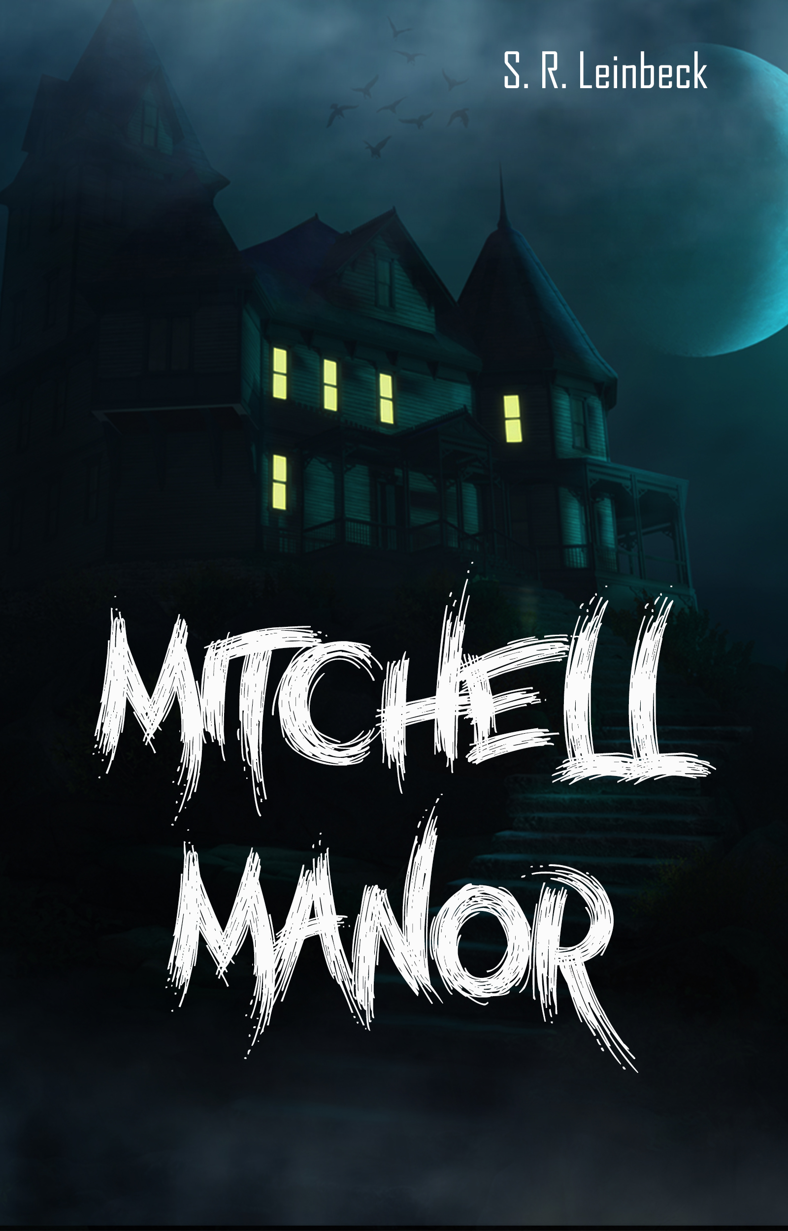 Mitchell Manor by S.R. Leinbeck | Goodreads
