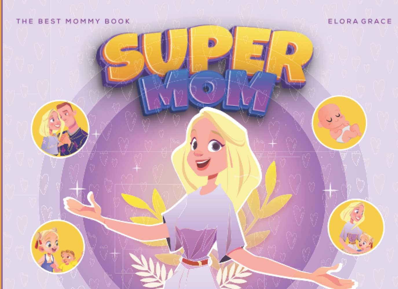 Super Mom: the cutest mommy and kids picture book ever with a lovely ...