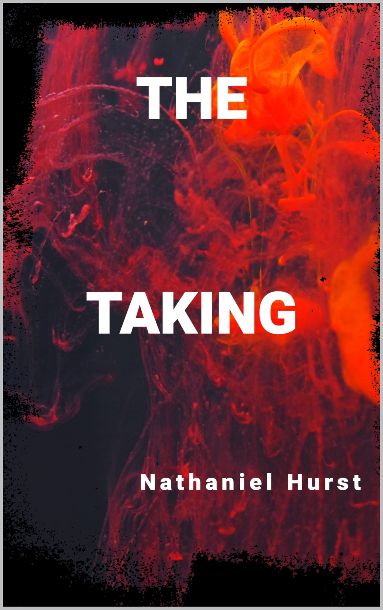 The Taking by Nathaniel Hurst | Goodreads