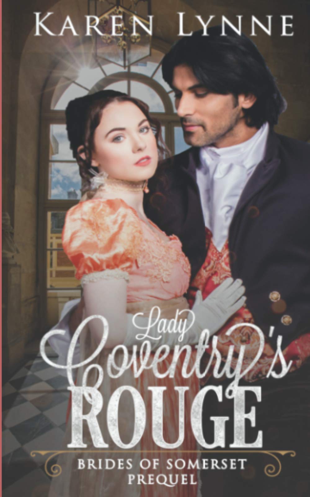 Lady Coventry's Rogue: A Brides of Somerset Prequel by Karen Lynne ...