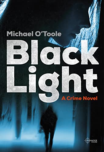 Black Light by Michael O'Toole | Goodreads
