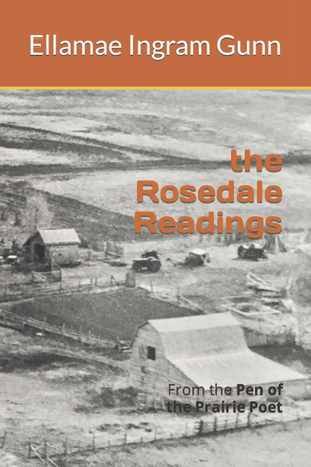 the Rosedale Readings: From the Pen of the Prairie Poet by Ellamae ...