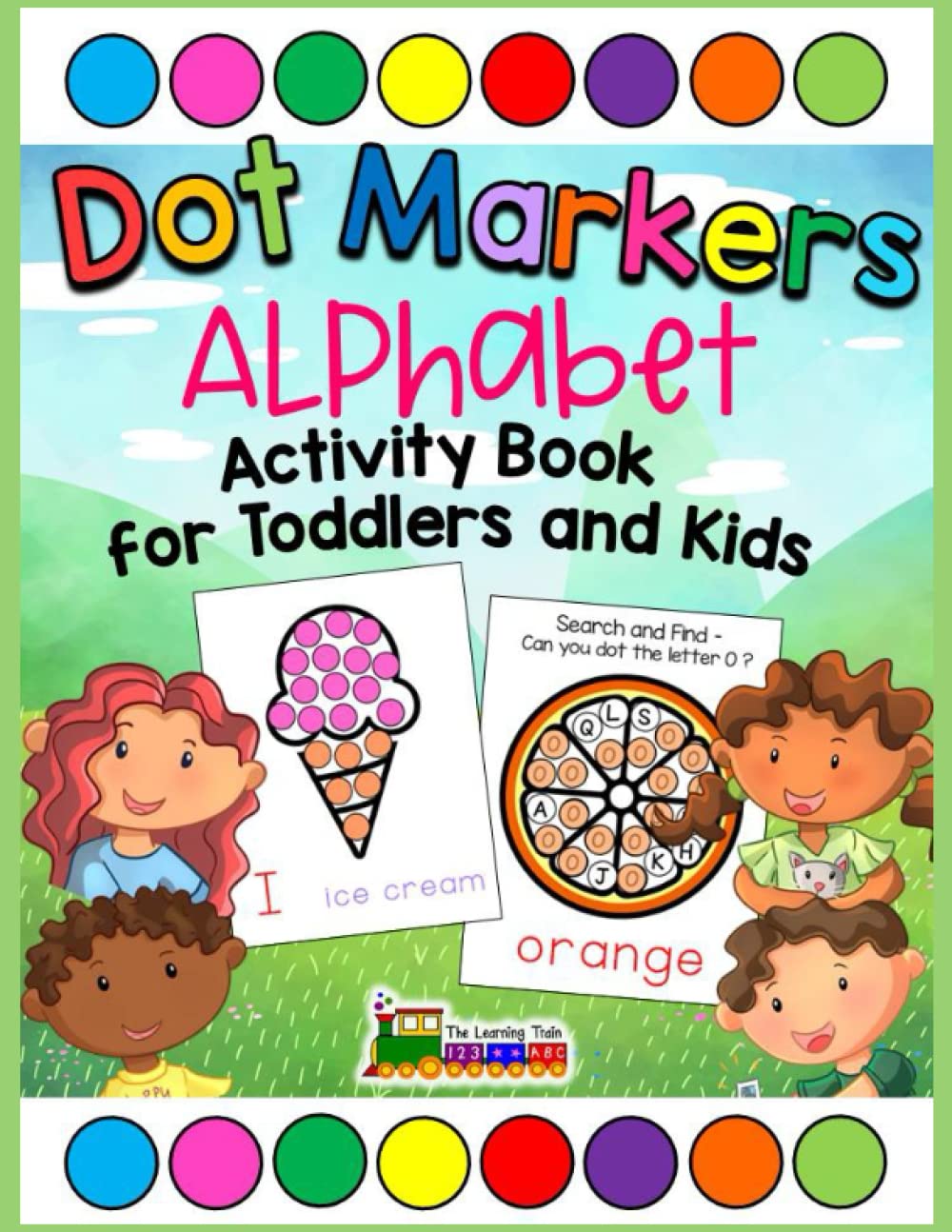 Dot Markers Activity Book for Toddlers and Kids Alphabet: Easy Guided ...