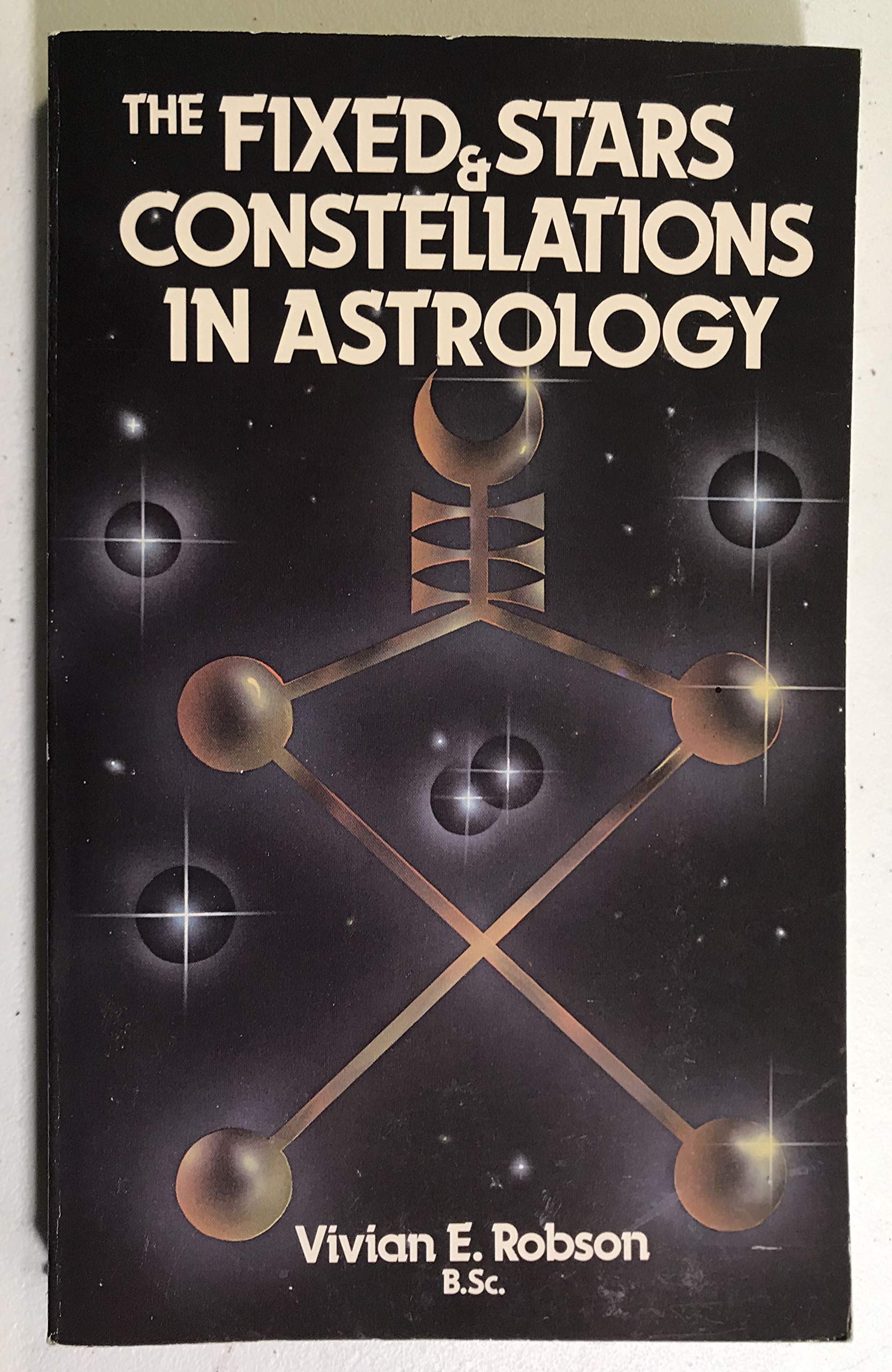 The Fixed Stars & Constellations in Astrology by Vivian E. Robson ...