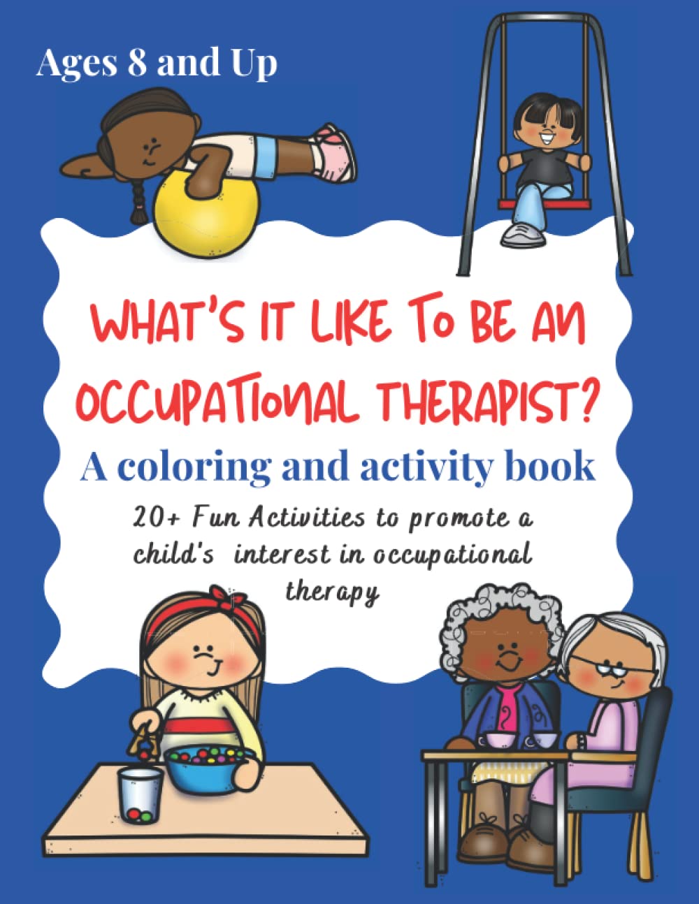 What's it Like to be an Occupational Therapist?: A coloring and ...