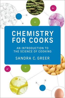 Chemistry for Cooks: An Introduction to the Science of Cooking by ...
