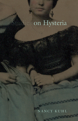 On Hysteria by Nancy Kuhl | Goodreads