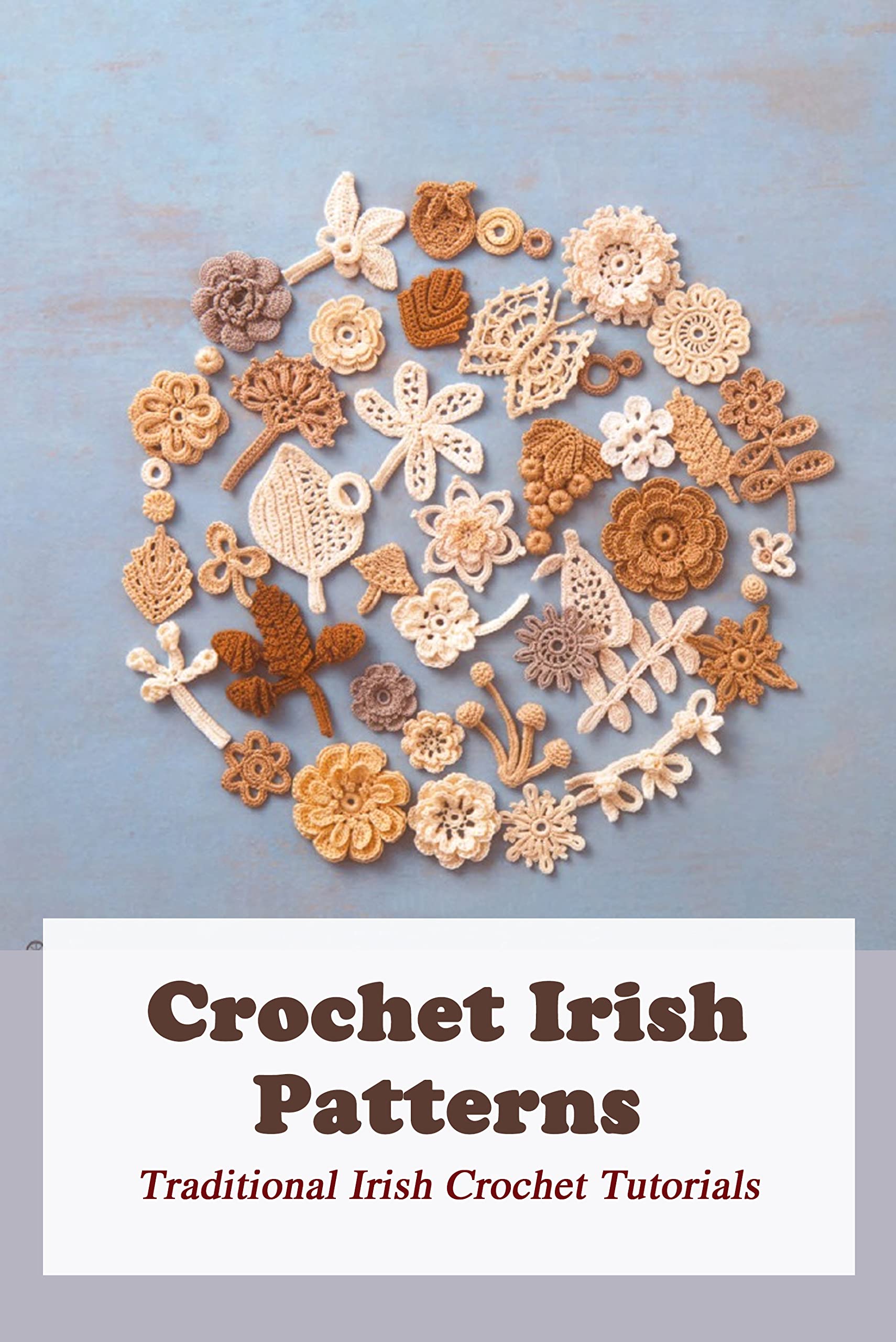 Crochet Irish Patterns: Traditional Irish Crochet Tutorials by Ramona ...