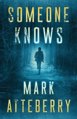 Someone Knows by Mark Atteberry | Goodreads
