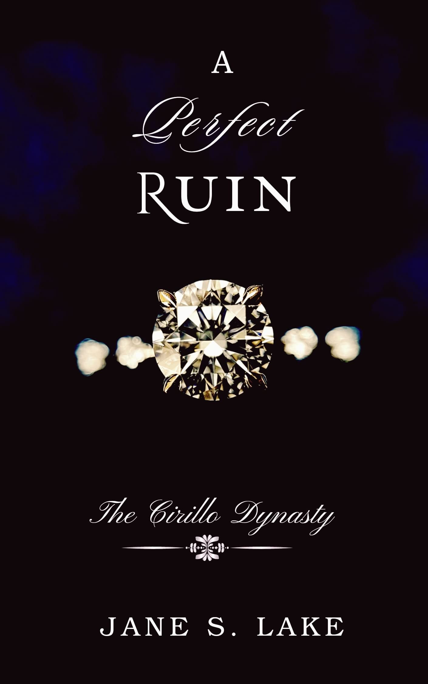 A Perfect Ruin: The Cirillo Dynasty by Jane Stevie Lake | Goodreads
