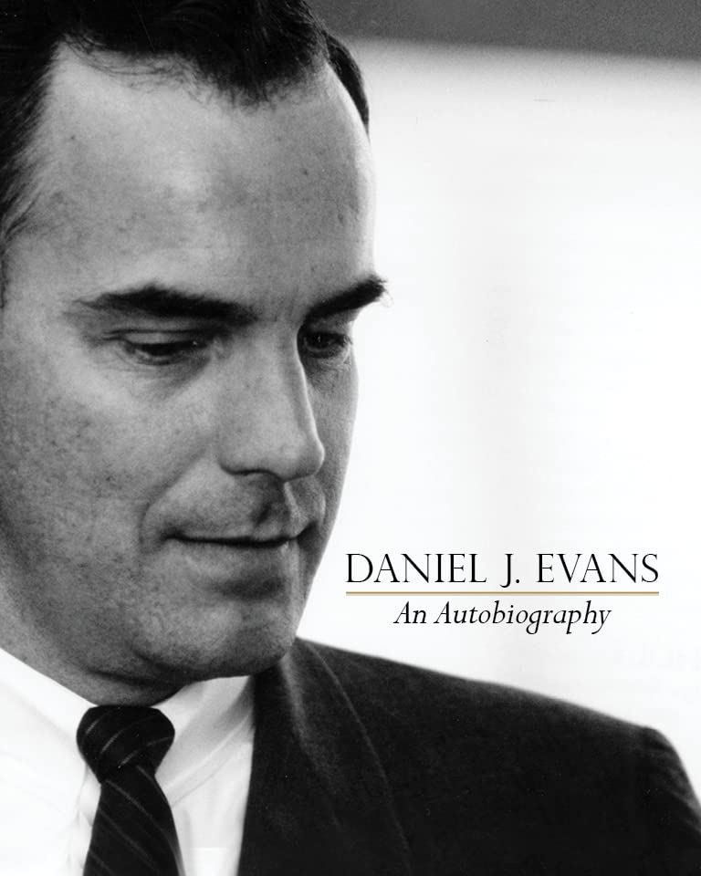 Daniel J. Evans: An Autobiography by Dan Evans | Goodreads