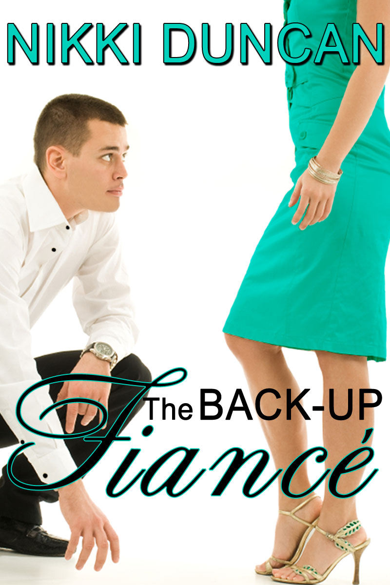 The Back-up Fiance by Nikki Duncan | Goodreads