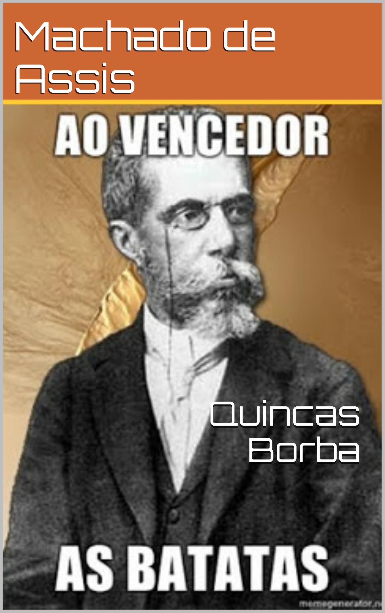 Quincas Borba [Edited] (Machado de Assis Livro 2) by Machado de Assis ...