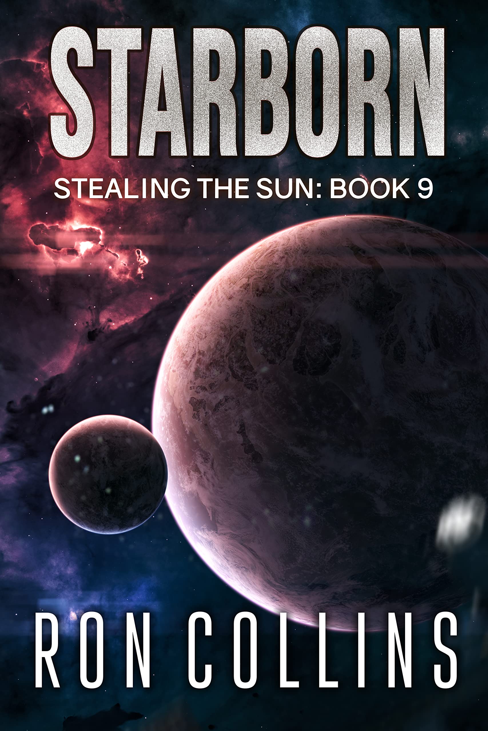 Starborn (Stealing the Sun Book 9) by Ron Collins | Goodreads