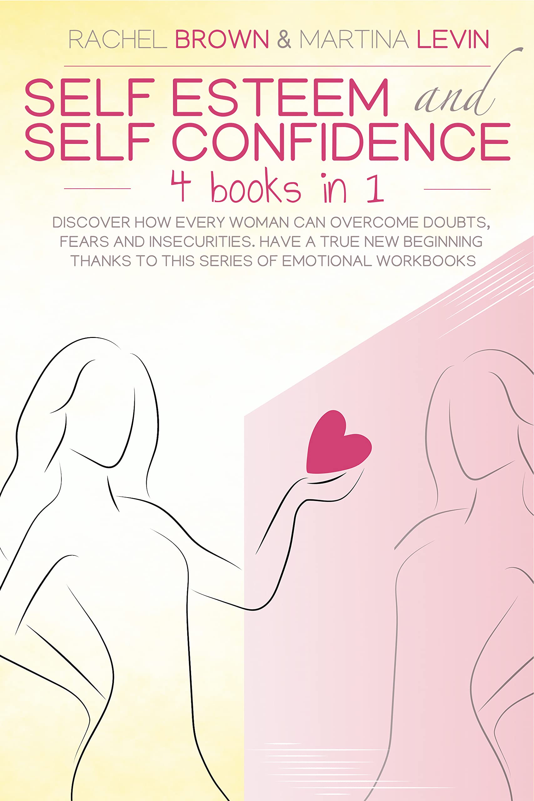 Self Esteem and Self Confidence: 4 books in 1: Discover How Every Woman ...