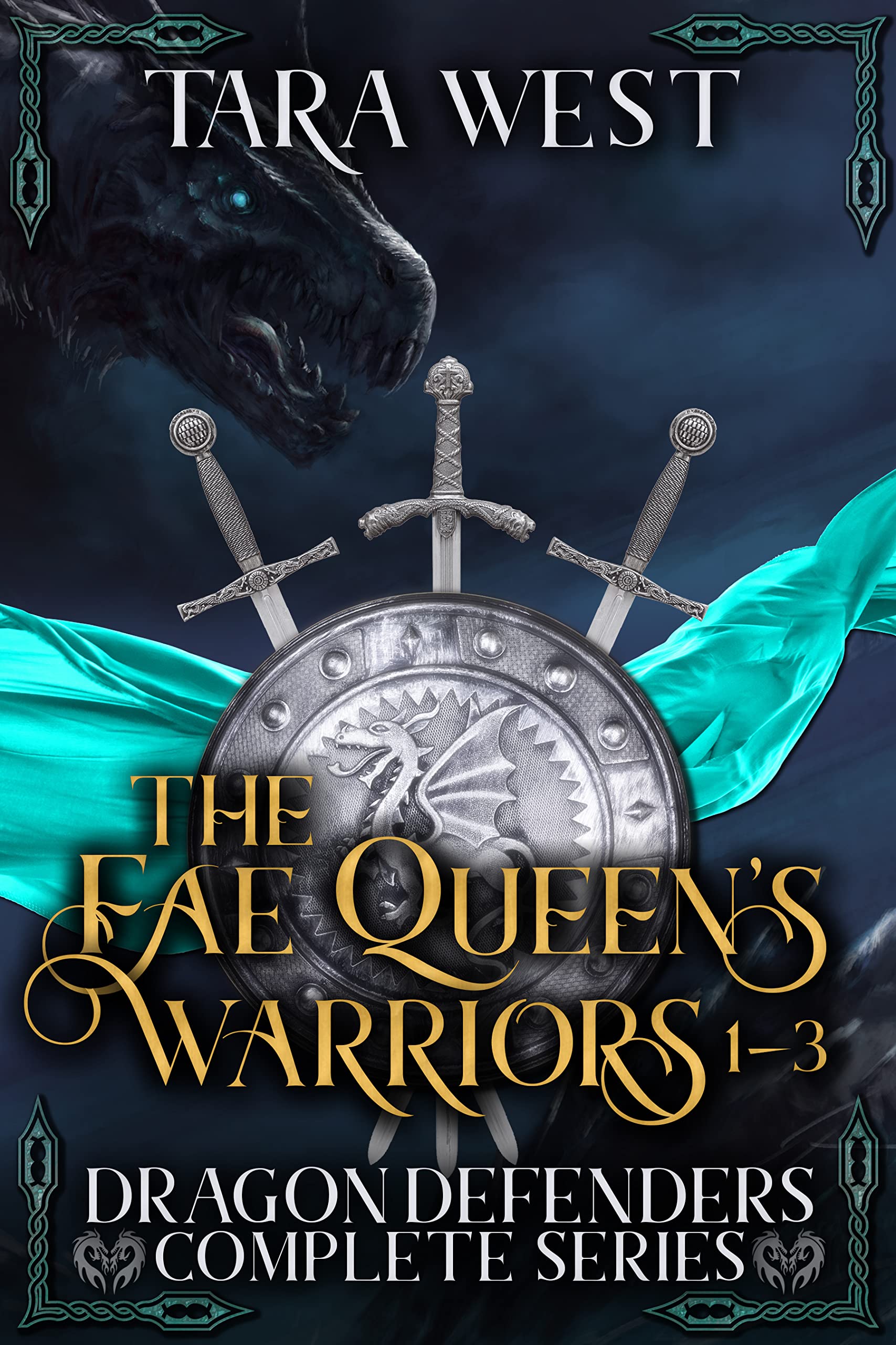 The Fae Queen's Warriors 1-3 (Dragon Defenders #1-3) by Tara West | Goodreads