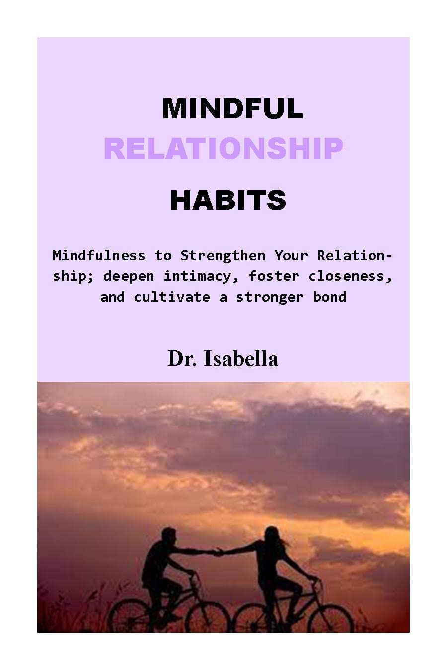 MINDFUL RELATIONSHIP HABITS : Mindfulness to Strengthen Your ...