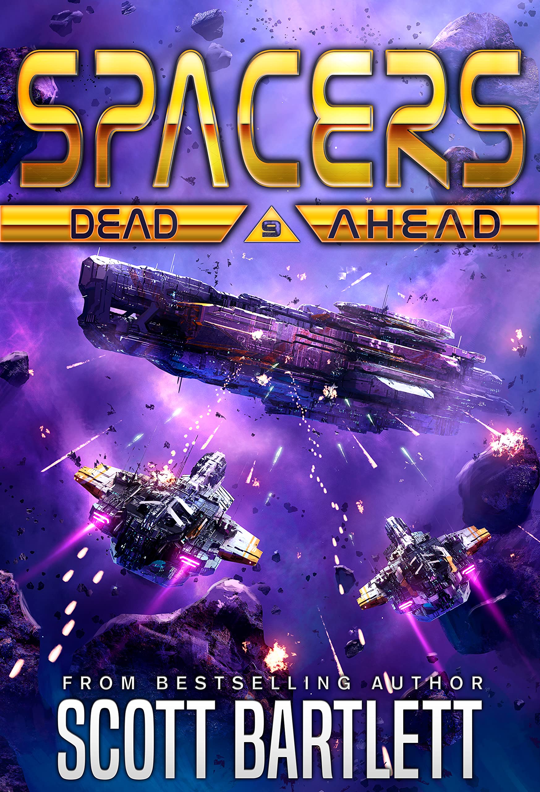 Spacers: Dead Ahead (Spacers, #9) by Scott Bartlett | Goodreads